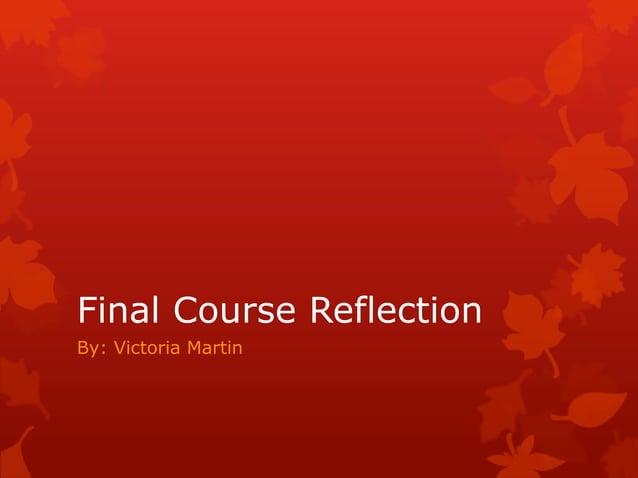 Final course reflection | PPT