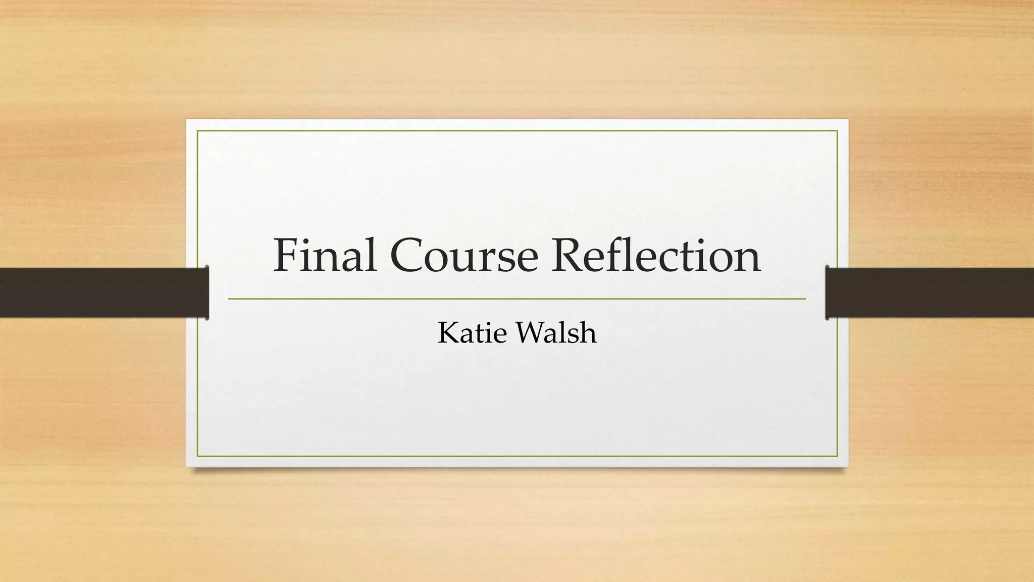 Final Course Reflection - ENC3250 | PPTX