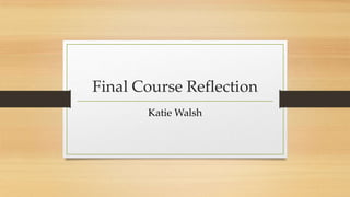 Final Course Reflection - ENC3250 | PPTX