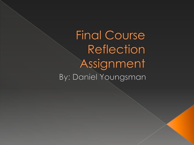 Final course reflection assignment | PPTX
