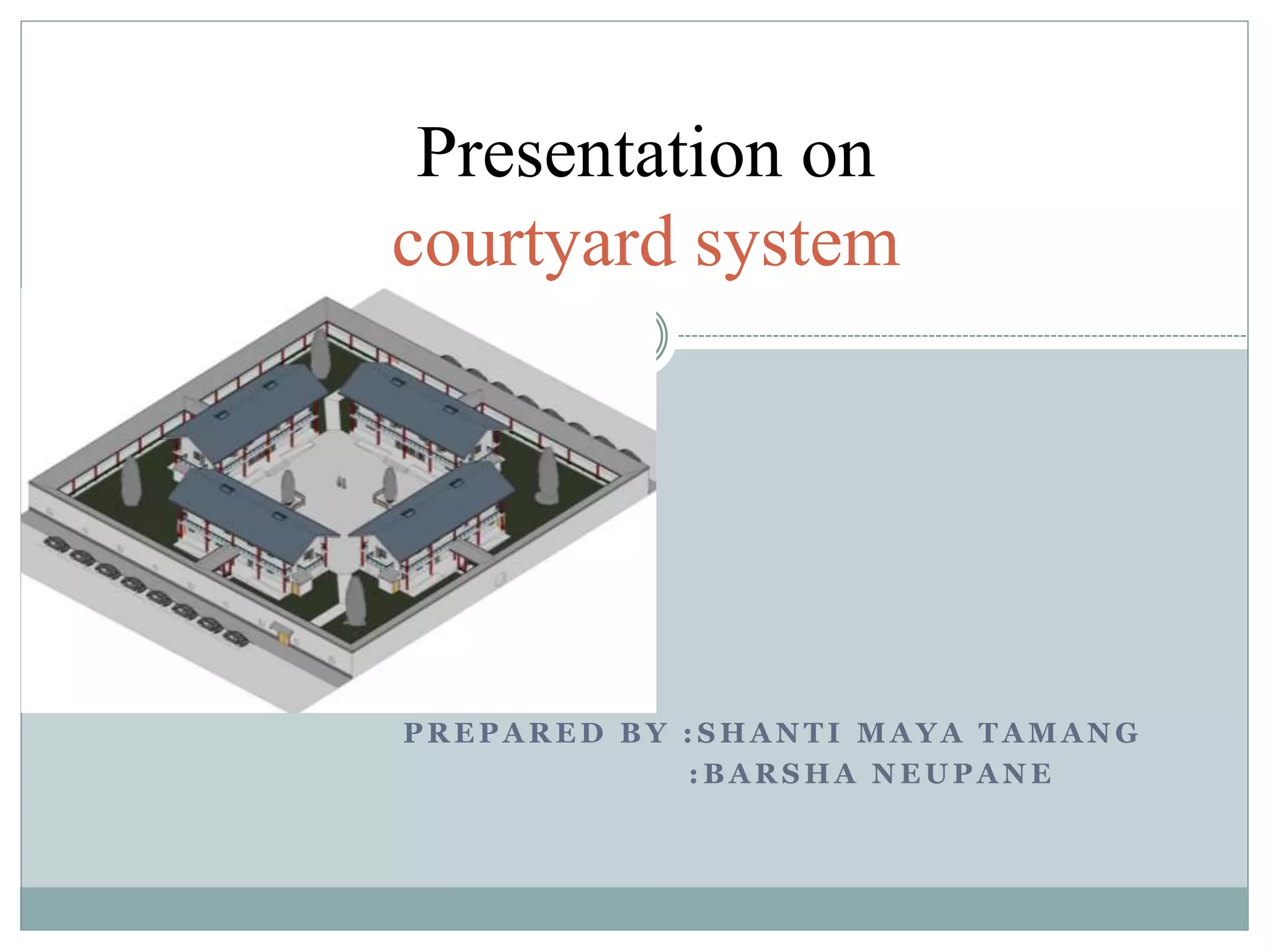 courtyard system | PPTX