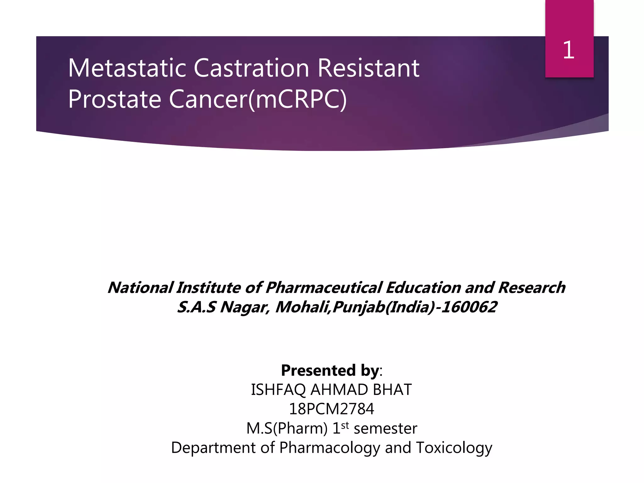 Metastatic Castration Resistant Prostate Cancer(mCRPC) | PPTX