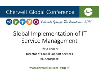 Global Positioning of the IT Service Desk | PPTX