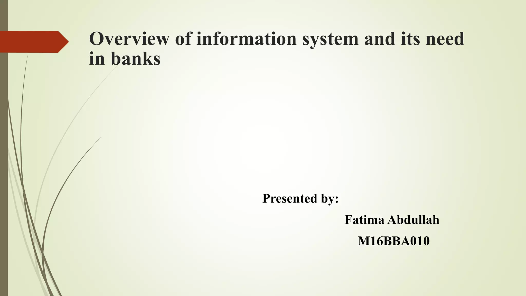 Overview of information system and its need in banks ,Online banking ...