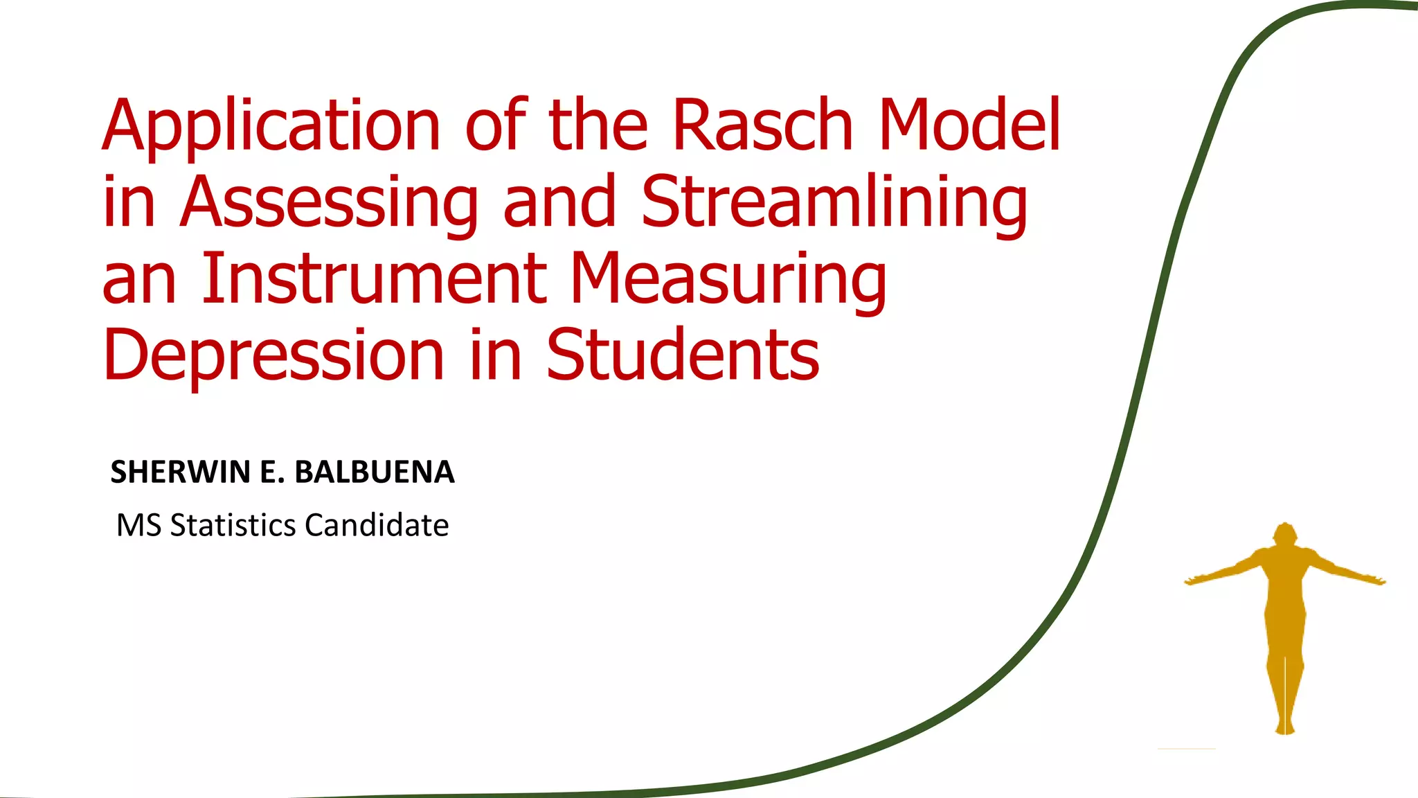 Application Of The Rasch Model In Assessing And Streamlining An
