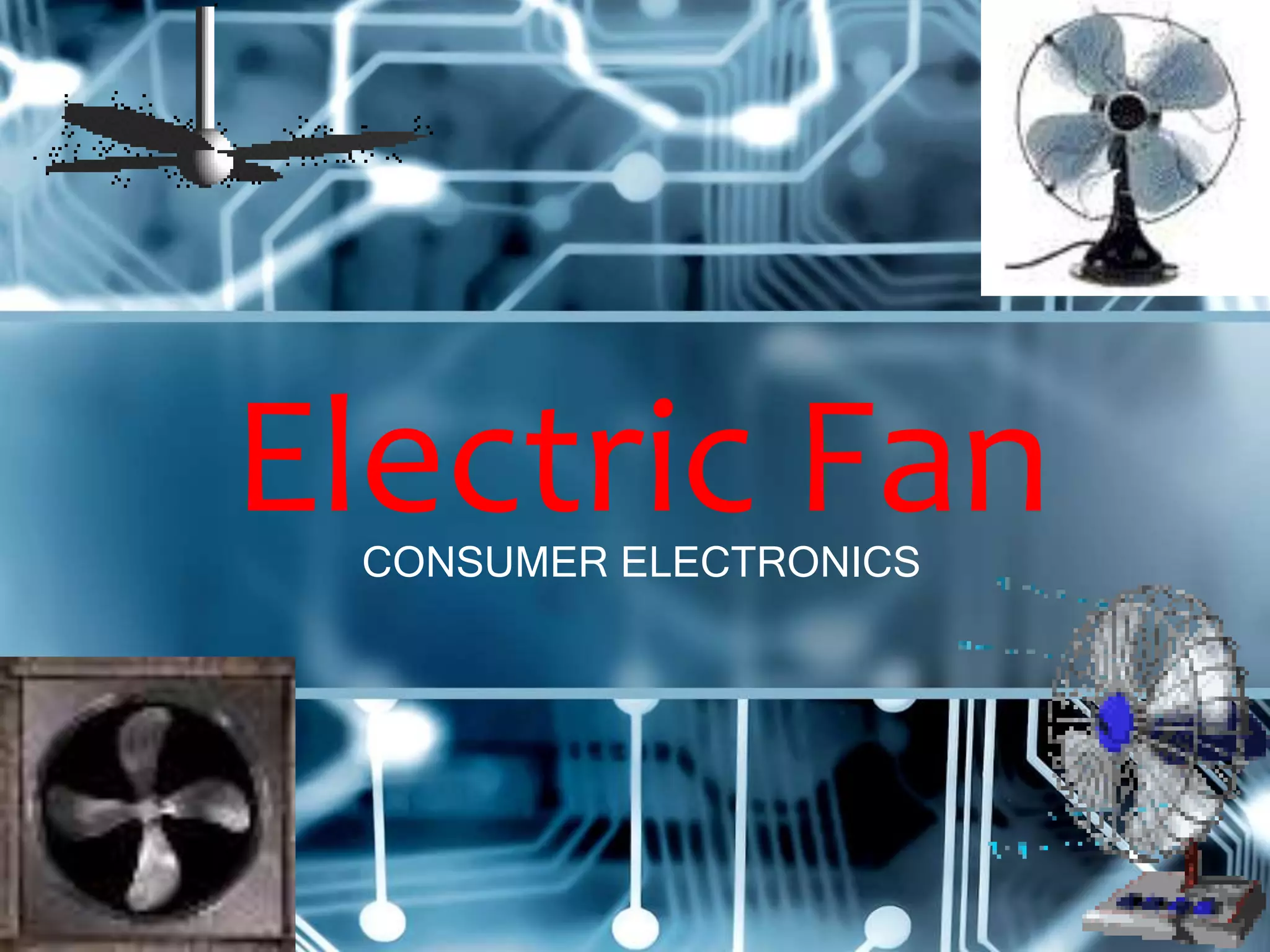 Electric fan | PPTX