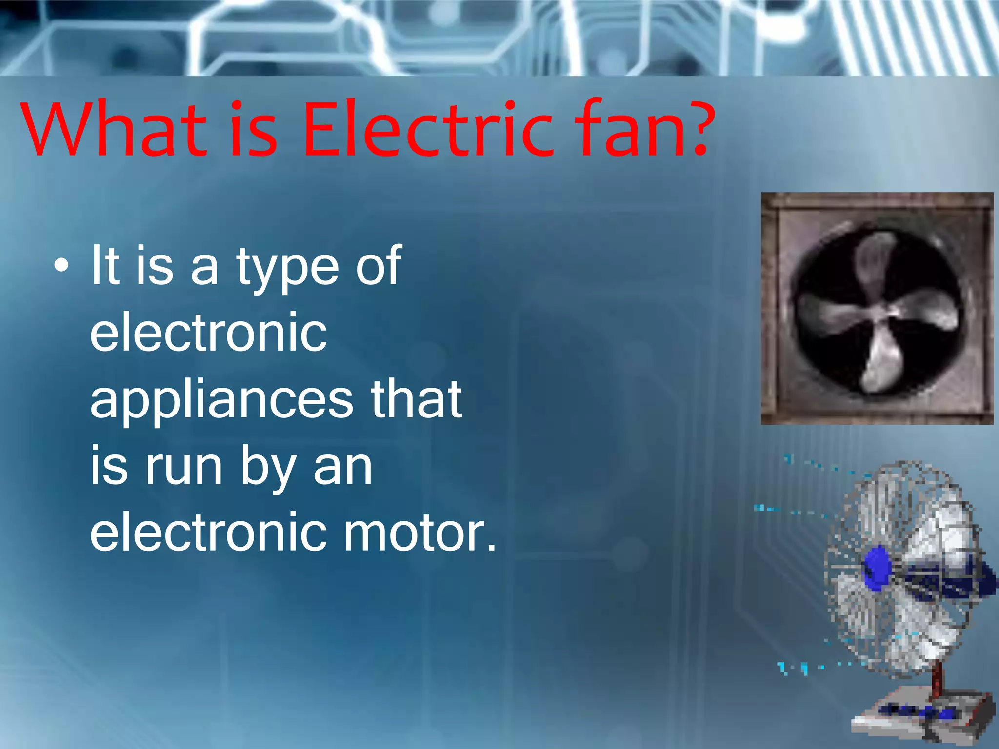 Electric fan | PPTX