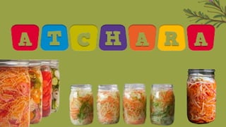 Atchara Making | PPTX