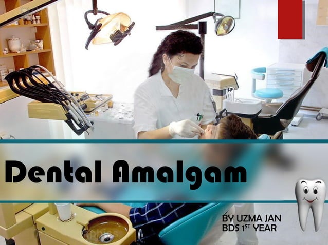 dental amalgam presentation | PPT