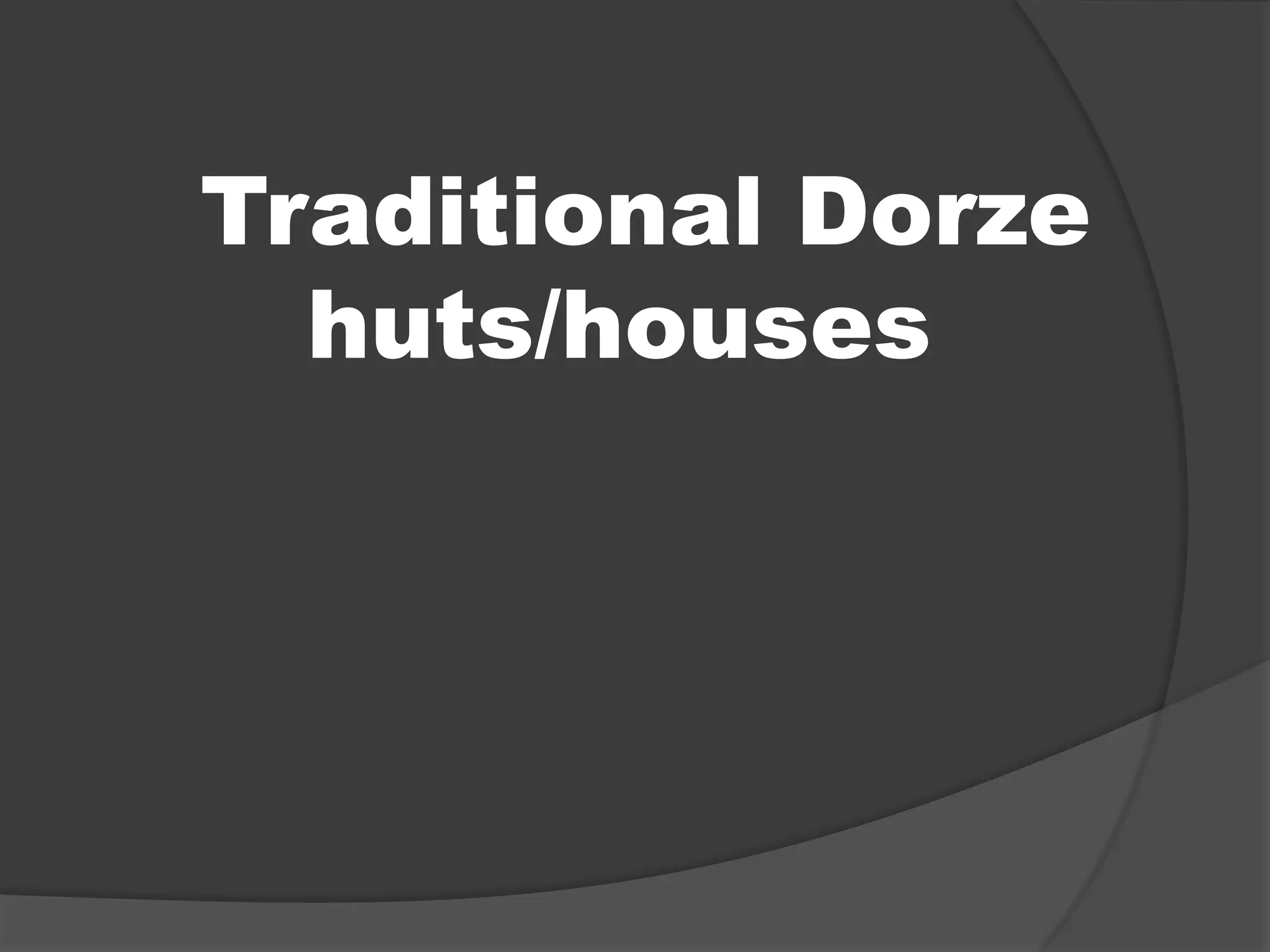 Dorze House of Ethiopia | PPTX