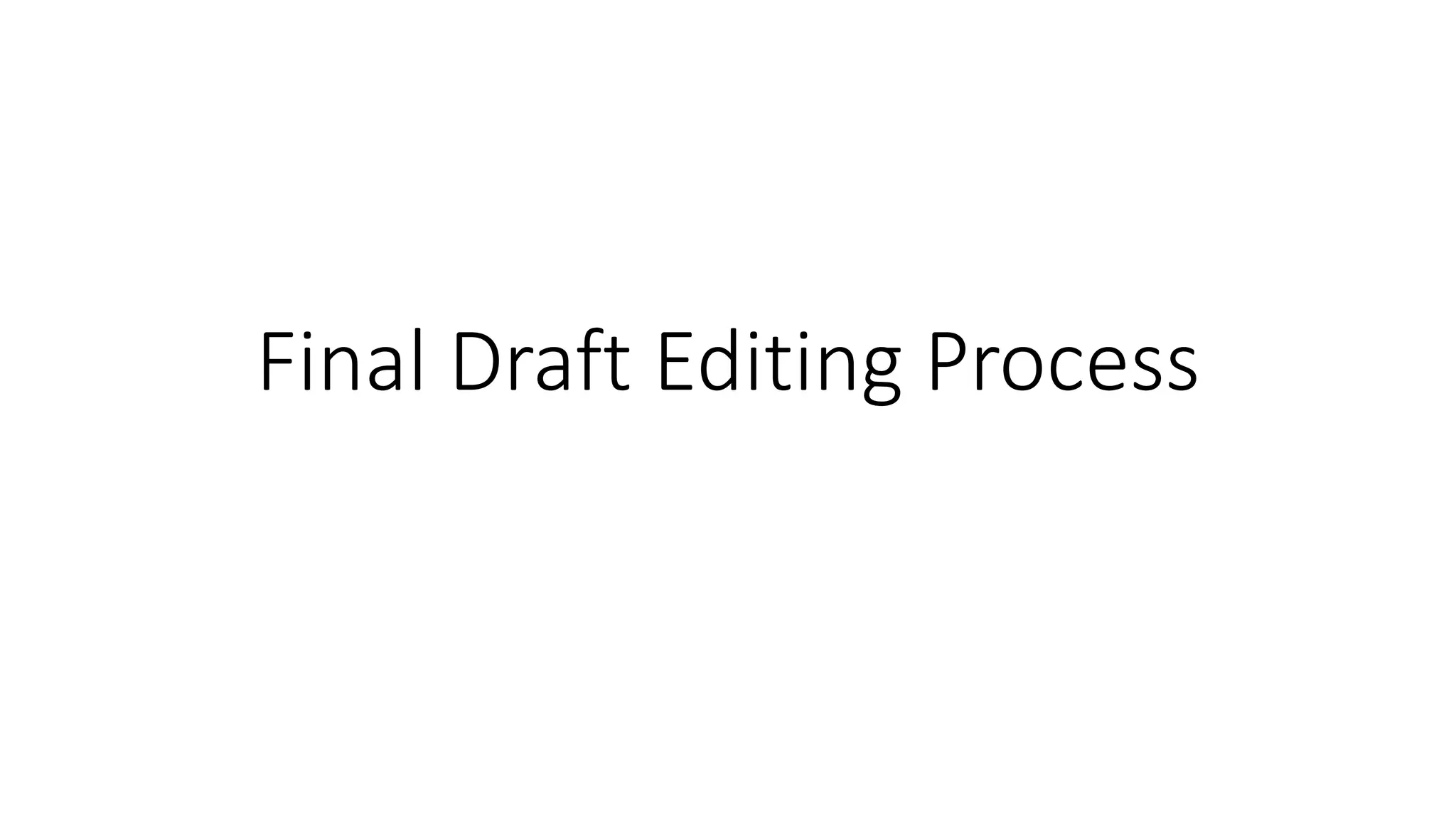 Final draft editing process | PPT