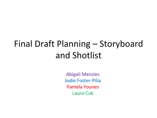 Final draft planning shotlist and storyboard | PPT
