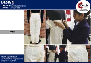 Sheikh Anjum Firdoush , Diploma Fashion Design Second Year, (Draping ...