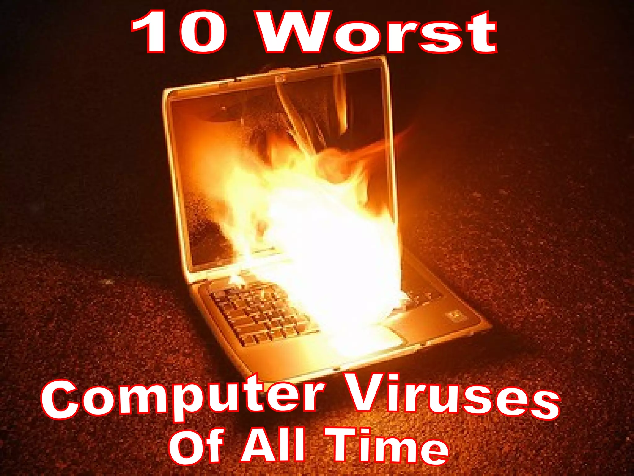 10 Worst Computer Viruses of all time | PPT