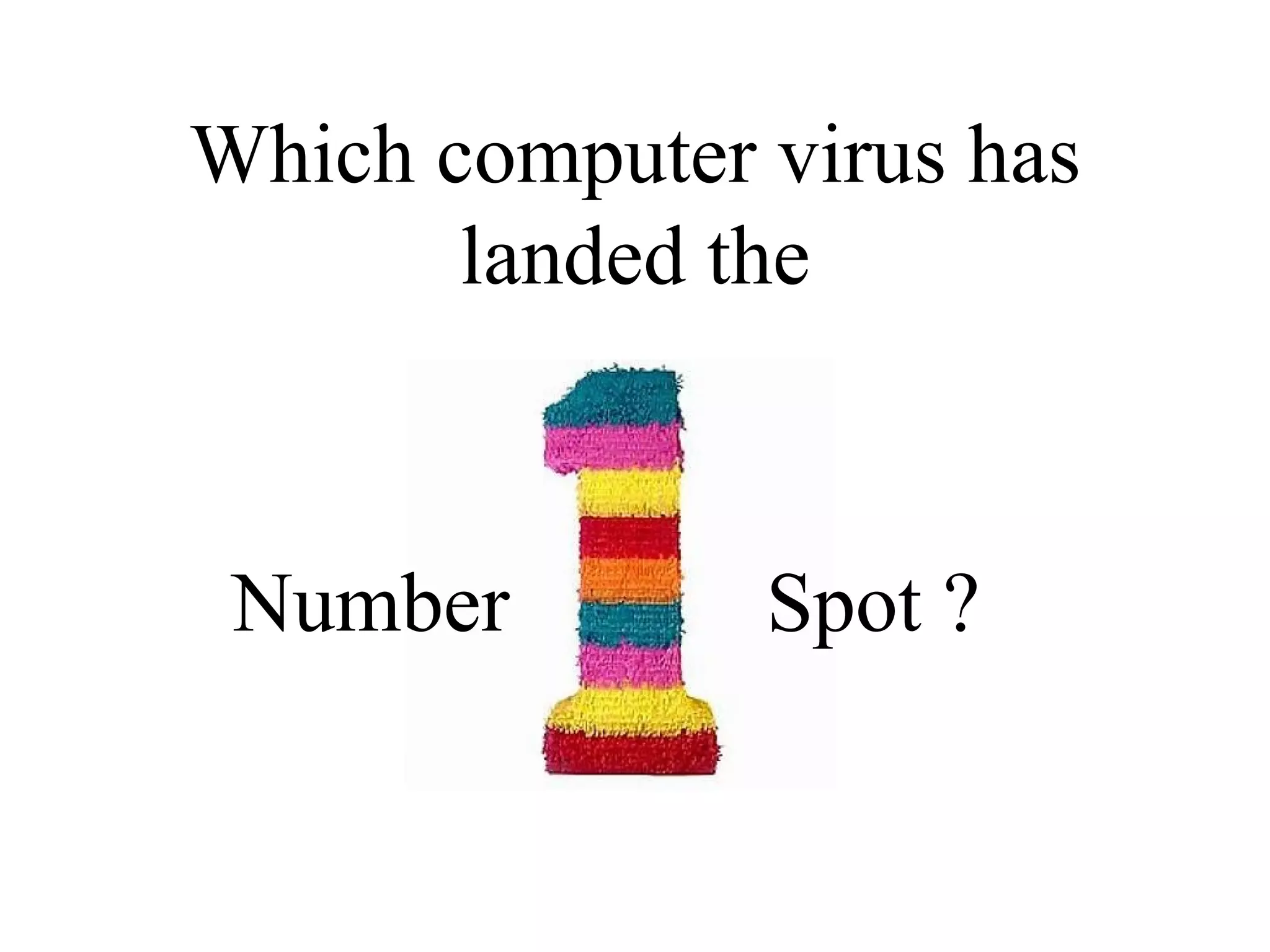 10 Worst Computer Viruses of all time | PPT