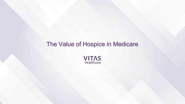 The Value of Hospice in Medicare | PPT