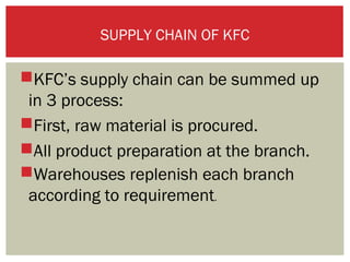Final eb ch p supply chain management of kfc | PPT