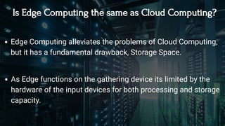 Demystify Edge Computing Vs. Cloud Computing | PPT | Free Download