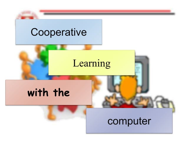 Lesson 13: Cooperative Learning with the Computer | PPTX