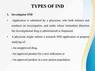 INVESTIGATIONAL NEW DRUG (IND)..... | PPTX