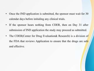 INVESTIGATIONAL NEW DRUG (IND)..... | PPTX