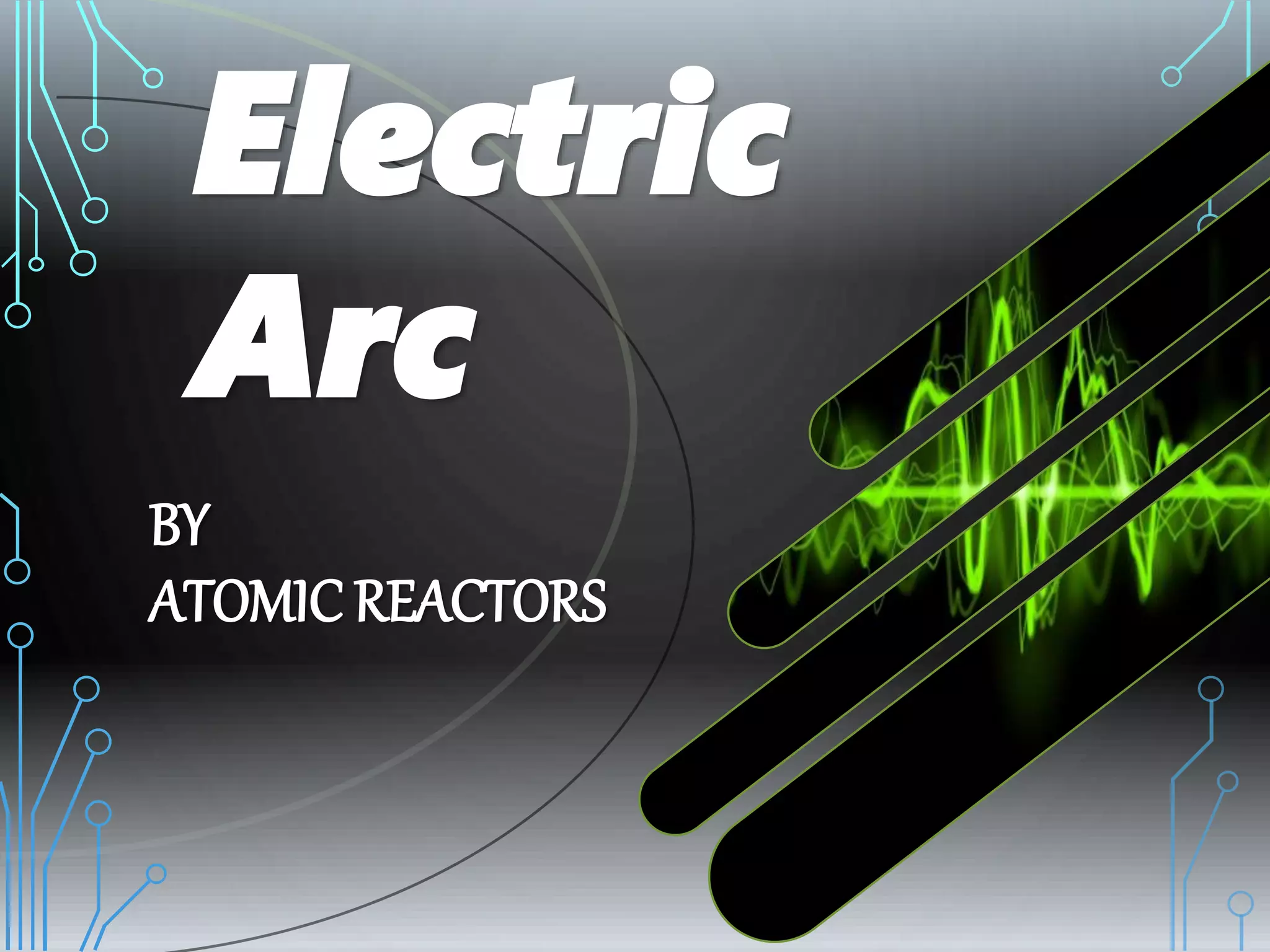 Presentation on Electric arc | PPTX