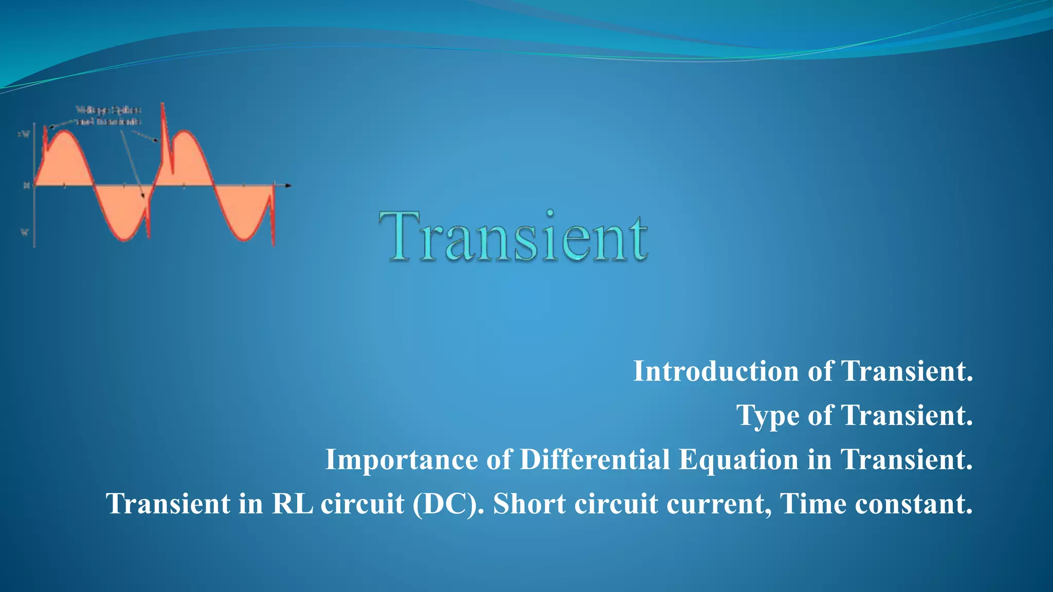 Transients Analysis And Its Derivations Pptx Physics Science