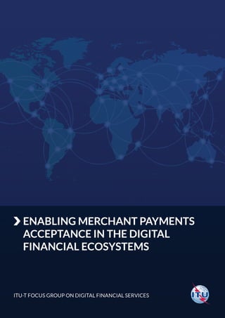 Enabling Merchant Payments Acceptance in the Digital Financial Ecosystems | PDF