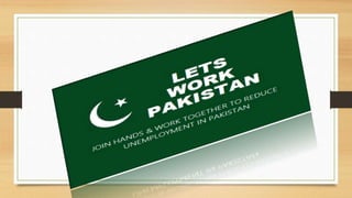 UNEMPLOYMENT IN PAKISTAN | PPTX