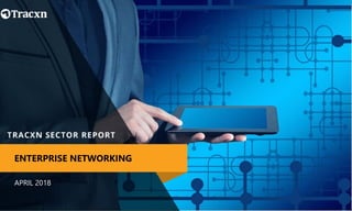 Enterprise Networking Startup Landscape | PPT