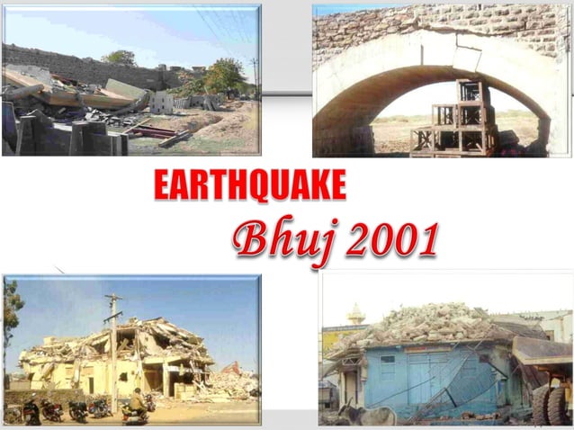 Earthquack 2001 Bhuj,Gujarat | PPT | Geology | Science