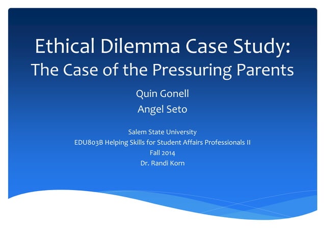 Final ethical dilemma_case_study | PPT