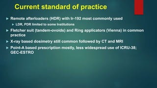 Evolution of Intracavitary brachytherapy for carcinoma of cervix | PPTX
