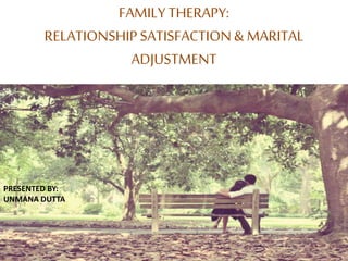 Family Therapy: Relationship Satisfaction & Marital Adjustment | PPTX