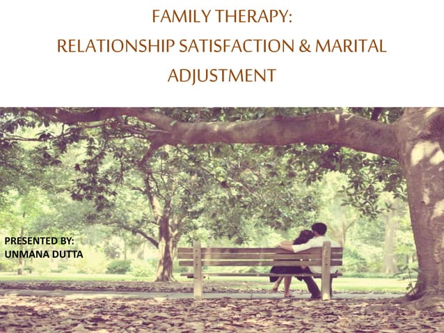 Family Therapy: Relationship Satisfaction & Marital Adjustment | PPTX ...