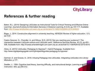 Maximising the impact of your LibGuides: taking the pedagogical ...