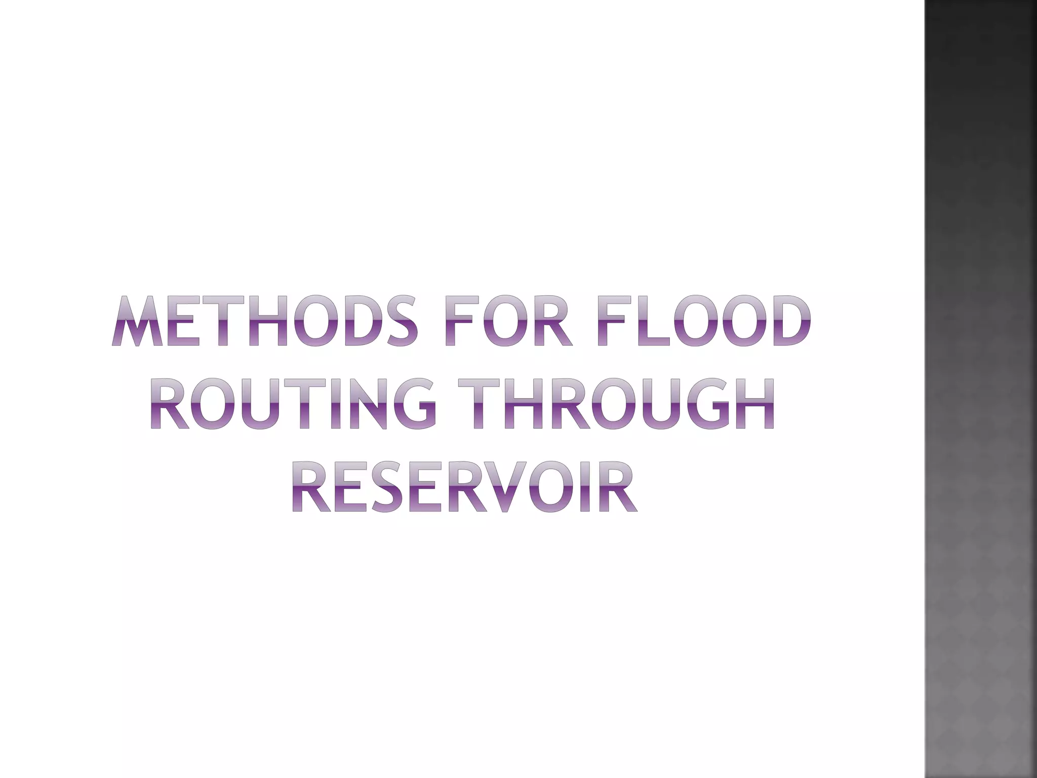 FINAL_Flood_Routing_through_Reservoirs_a.pptx