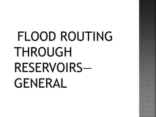 FINAL_Flood_Routing_through_Reservoirs_a.pptx