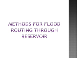 FINAL_Flood_Routing_through_Reservoirs_a.pptx