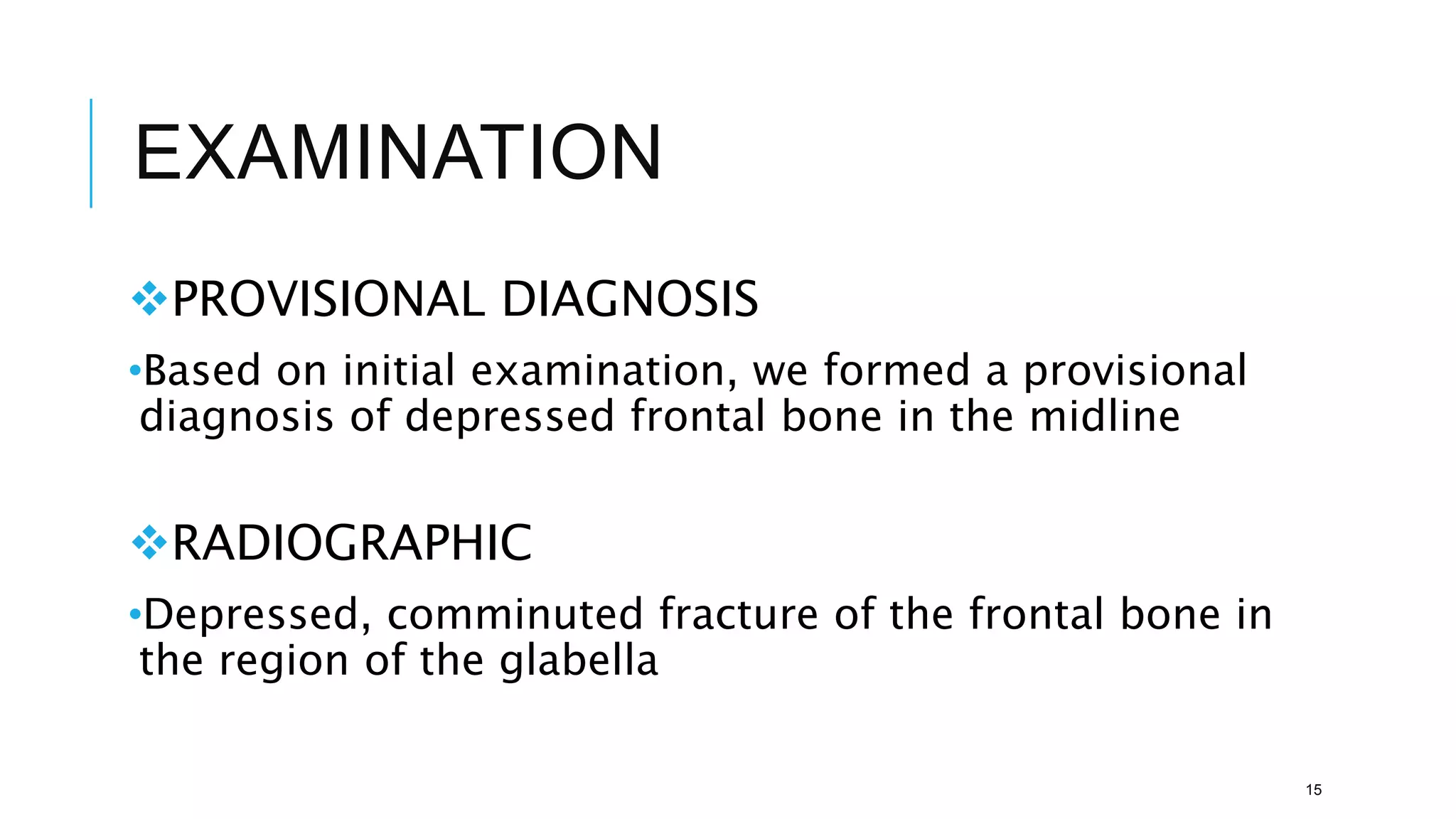 Case report Frontal Bone fracture - Junaid.pptx