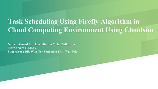Task Scheduling Using Firefly Algorithm With Cloudsim Ppt 