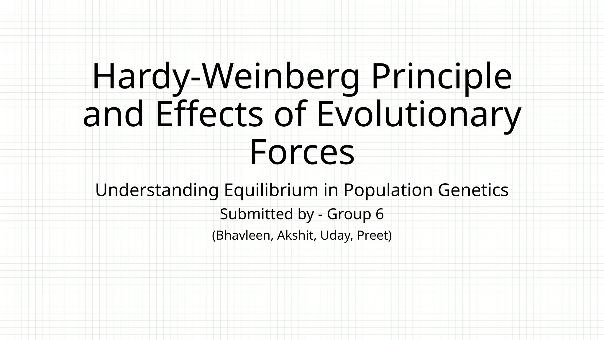 Hardy-Weinberg Principle and Effects of Evolutionary Forces.pptx