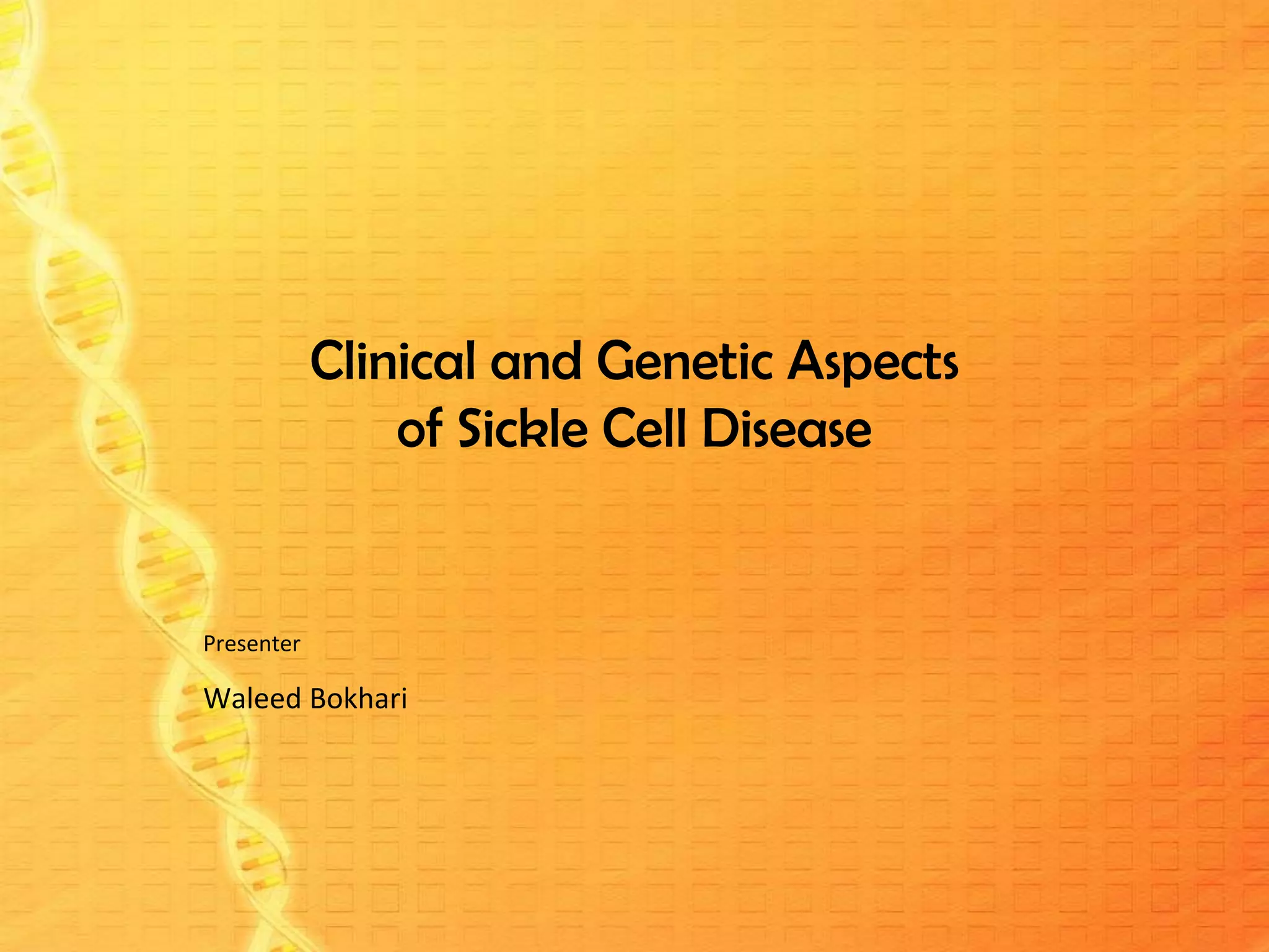 Clinical and Genetic Aspects of Sickle Cell Disease | PPTX | Blood ...