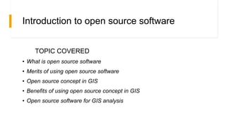 open concept in GIS and open source software for GIS analysis | PPTX
