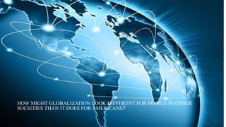 Globalization and society | PPT
