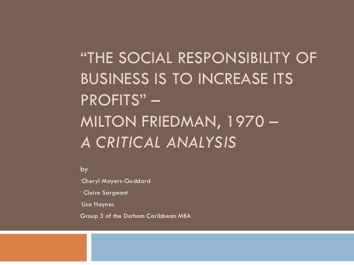 Social Responsibility + Profits - Friedman