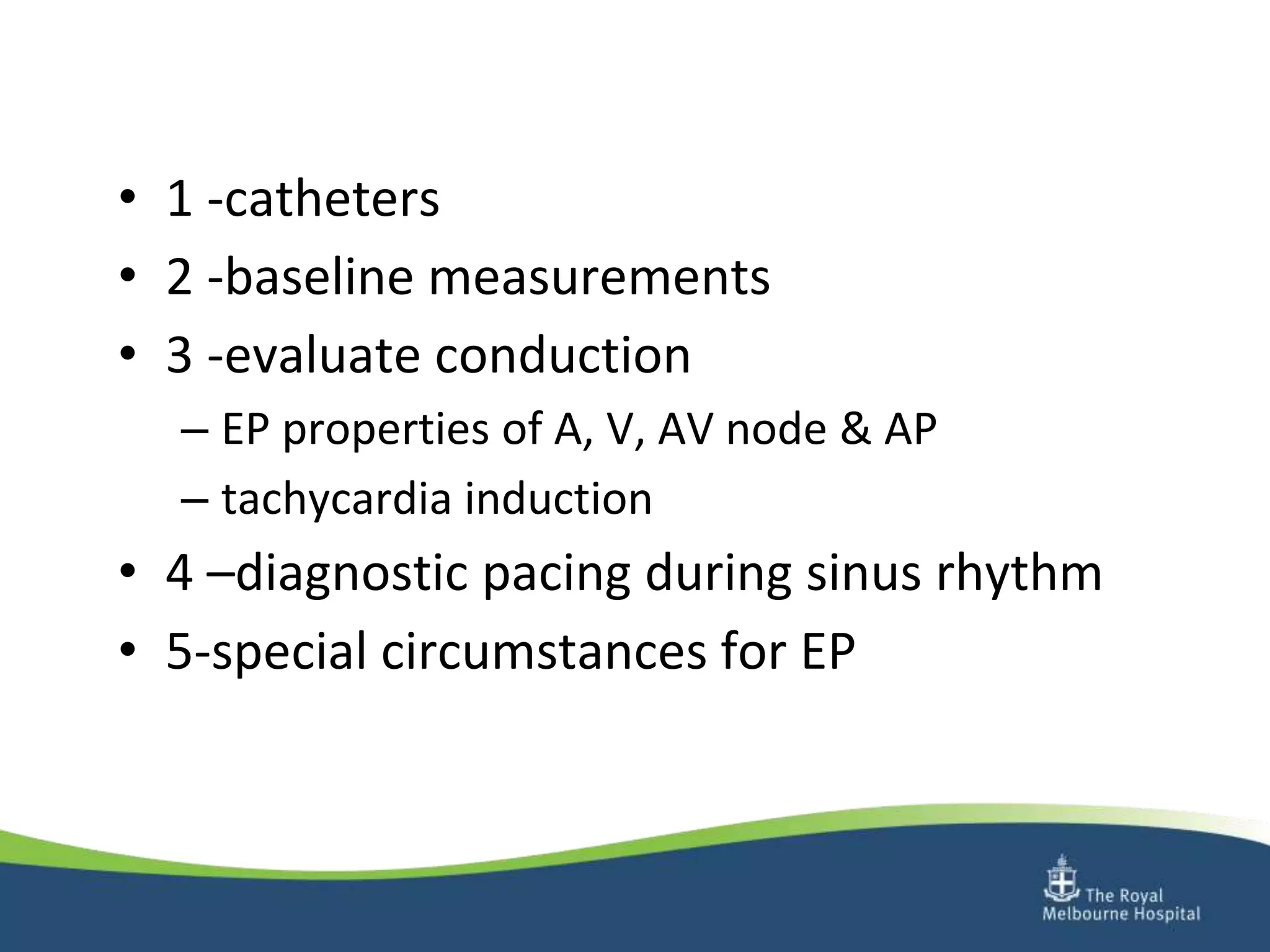 How to perform an ep study and diagnostic pacing during sinus rhythm | PPTX
