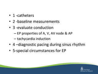 How to perform an ep study and diagnostic pacing during sinus rhythm | PPTX