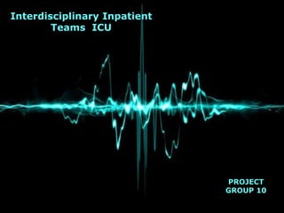 ICU interdisciplinary team | PPTX