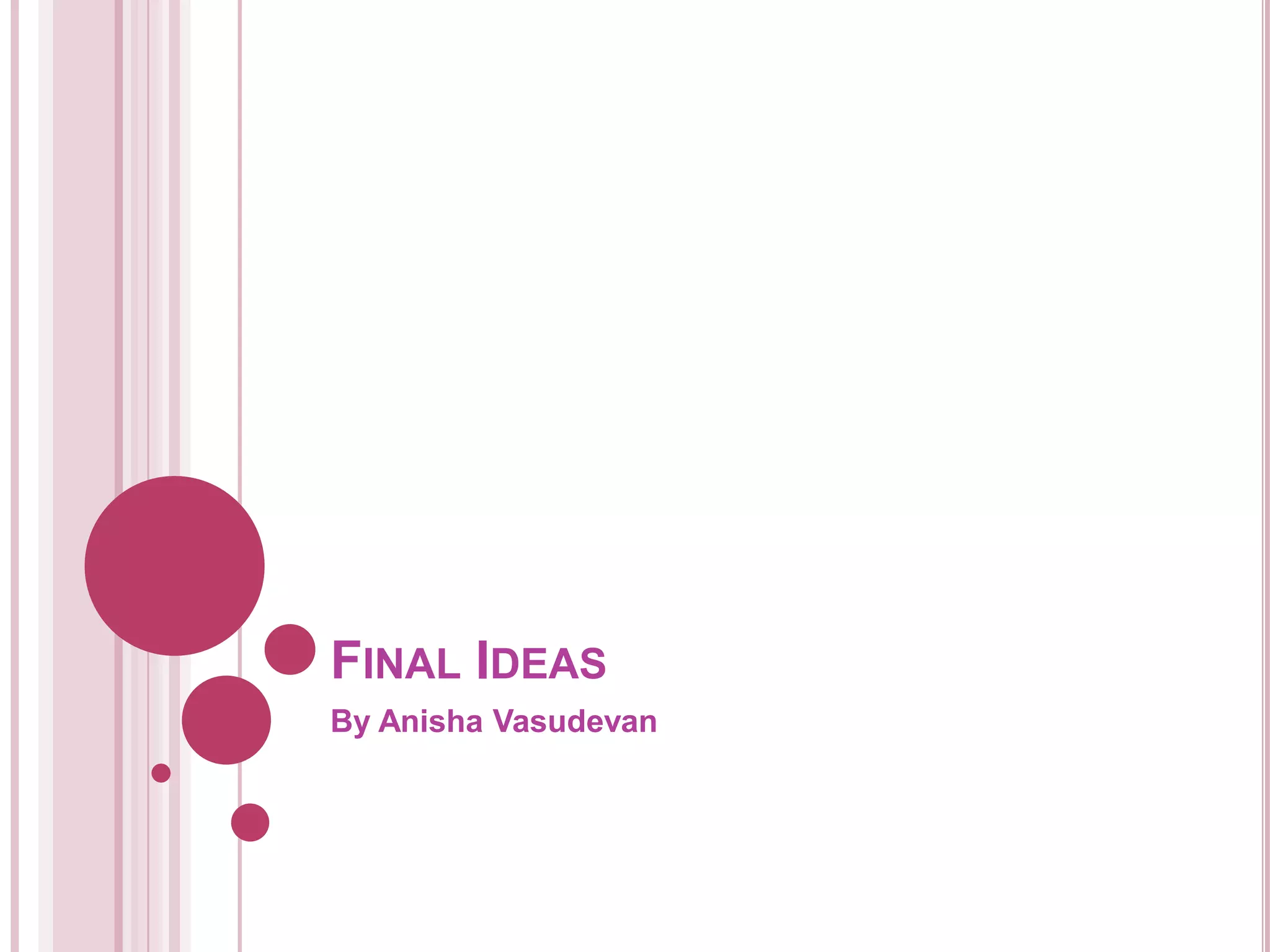 Final ideas ppt | PPTX | Music Video | Genres
